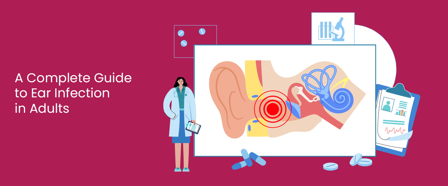 A Complete Guide to Ear Infection in Adults